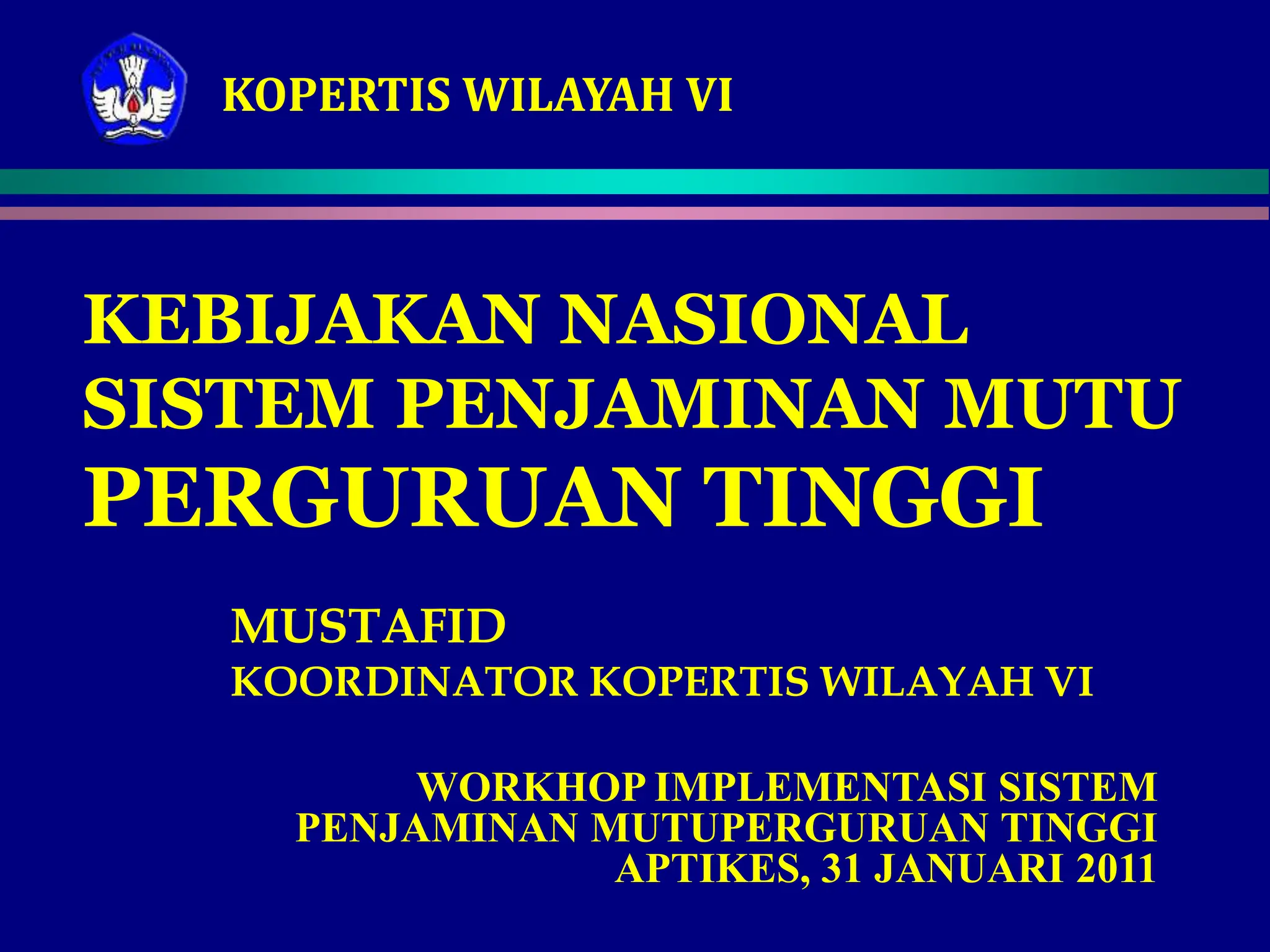 Kebijakan nasional Sistem Penjaminan MutuI-PT.ppt