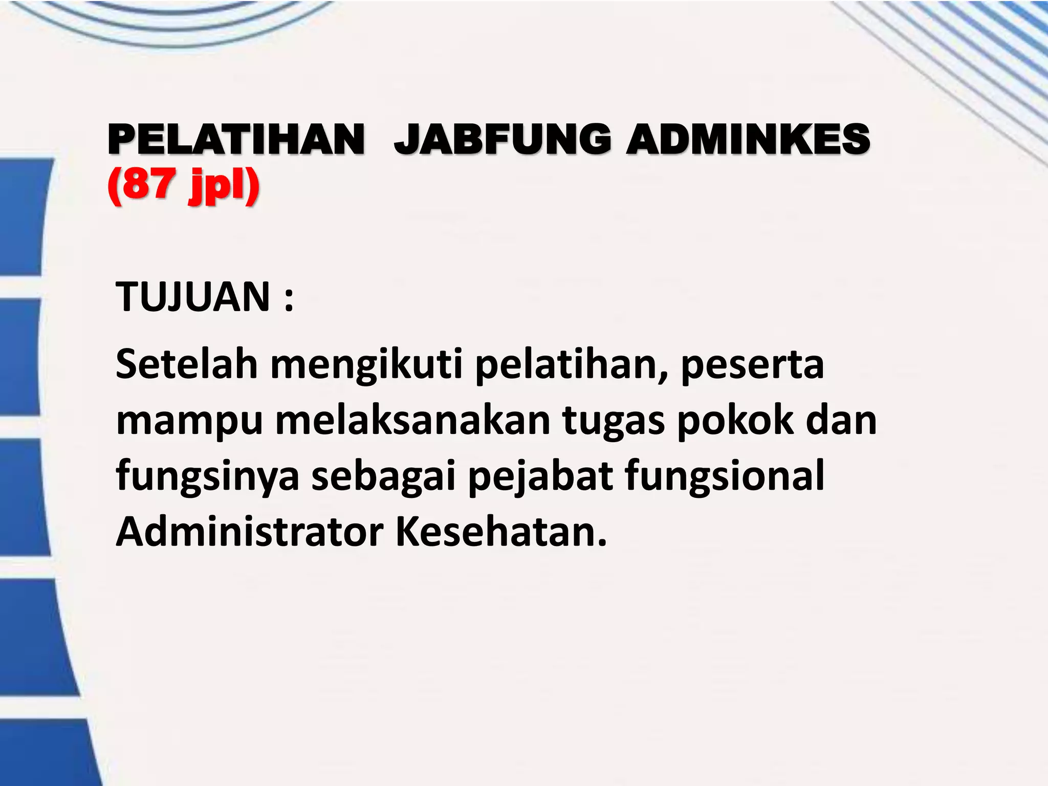 Kebijakan Pelatihan - jabfung Adminkes - November Riau.pptx