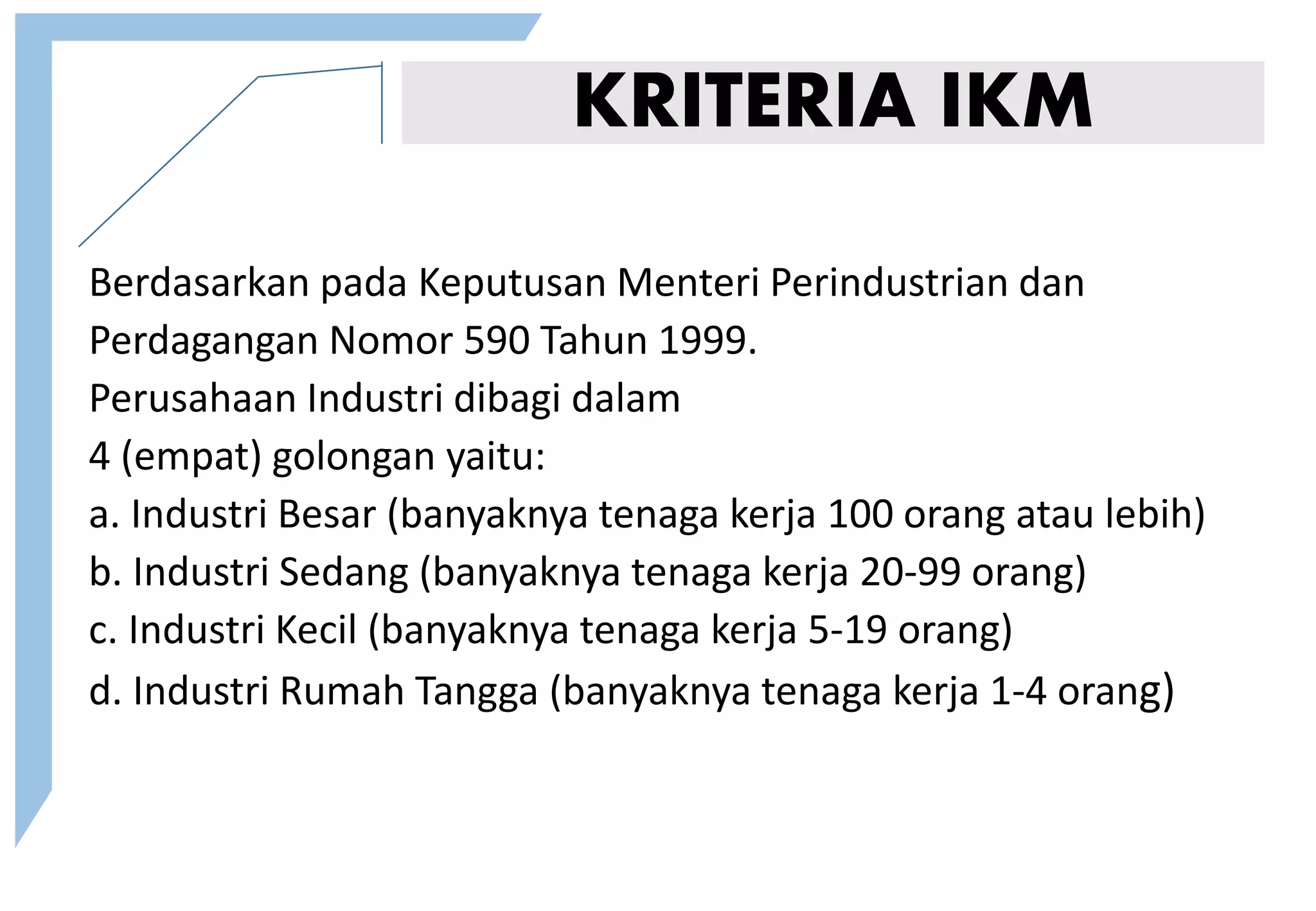 Kebijakan Pemerintah Dalam Pembinaan IKM (Industri Kecil Menengah) | PPT