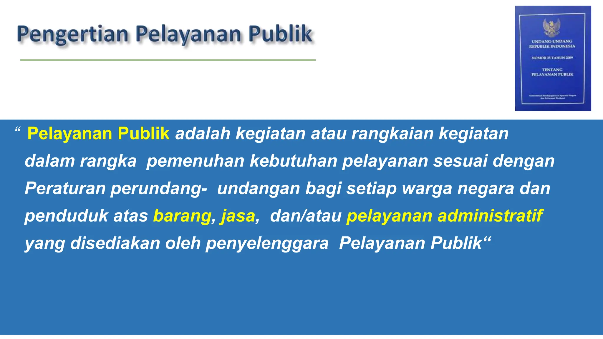 KEBIJAKAN PENINGKATAN KUALITAS PELAYANAN PUBLIK.pptx