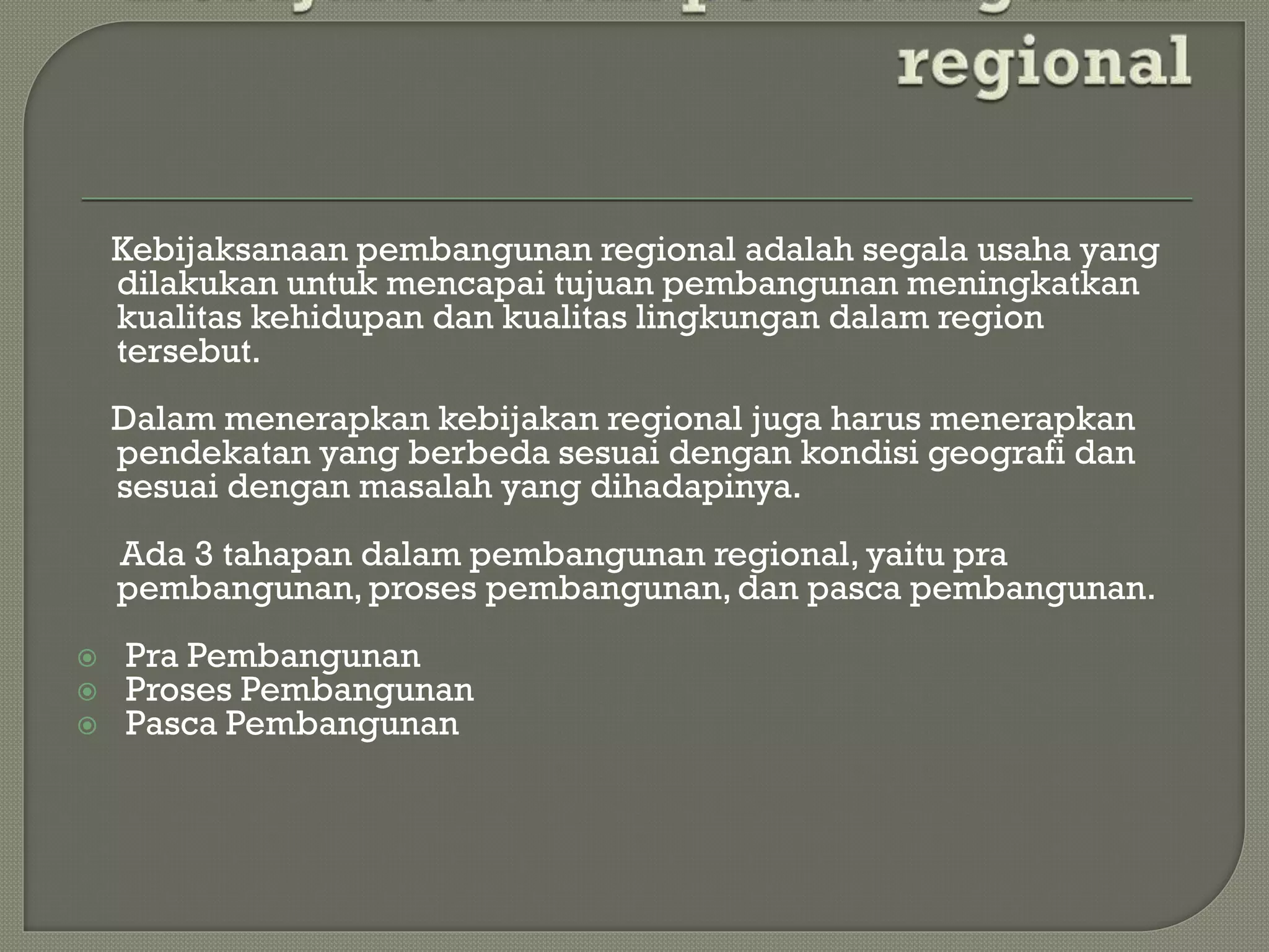 Kebijakan perencanaan pembangunan regional | PPTX