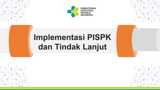 Kebijakan PIS-PK | PPT