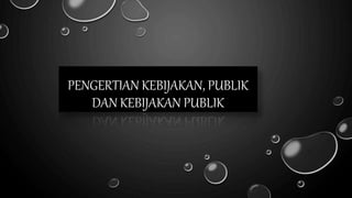 Kebijakan publik | PPTX