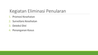 Kebijakan triple eliminasi-revisi_084052.ppt