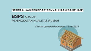 Kebijakan Umum BSPS.pptx