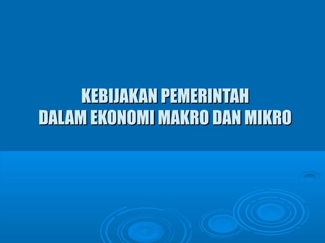 Kebijakan pempemerintah makro & mikro | PPT