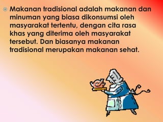 Kebudayaan makanan tradisional | PPTX