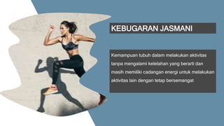 KEBUGARAN JASMANI.pptx