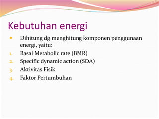 kebutuhan energi status gizi untuk semua | PPT