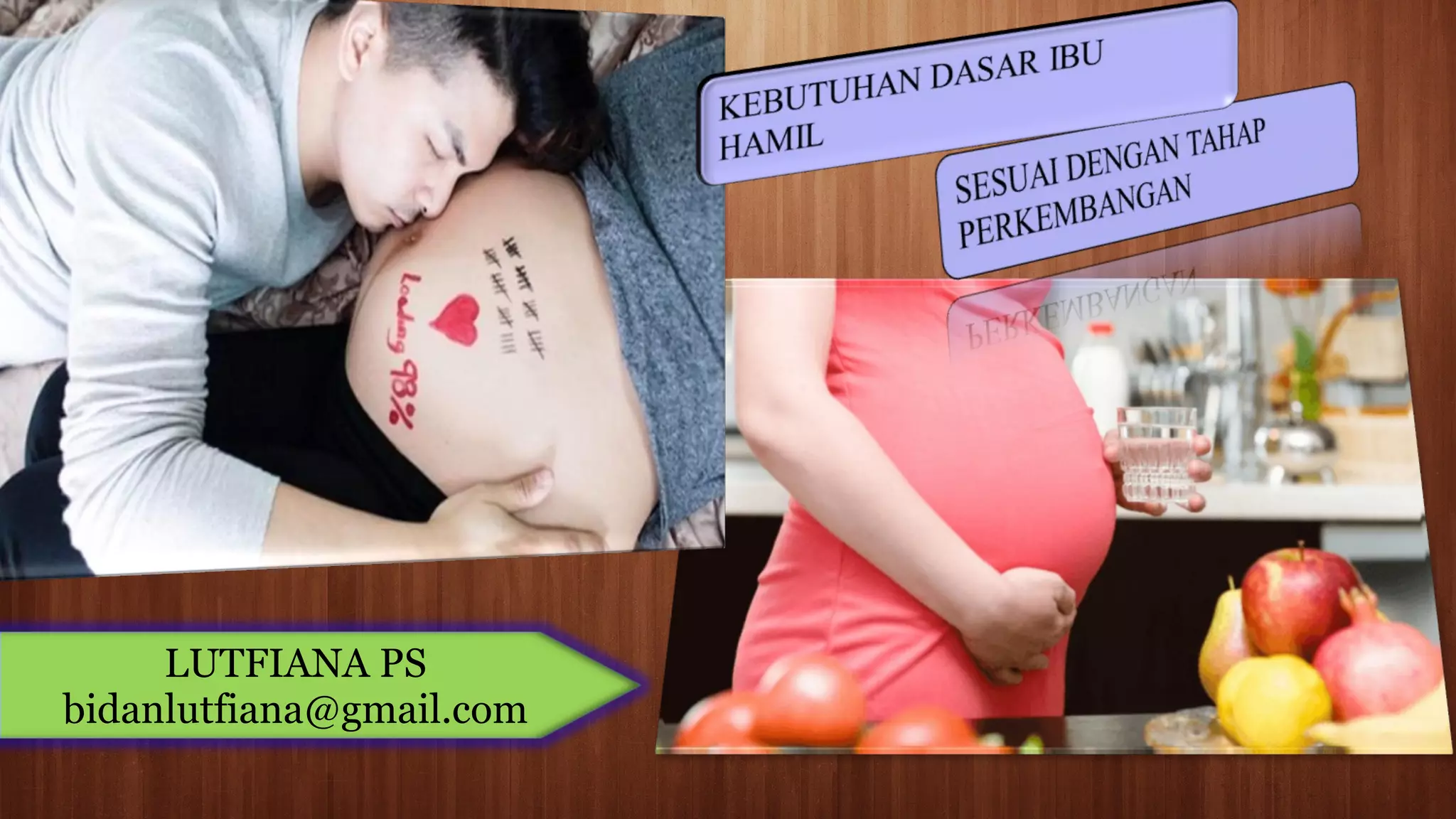 Kebutuhan dasar ibu hamil sesuai dengan tahapan perkembangannya | PPT