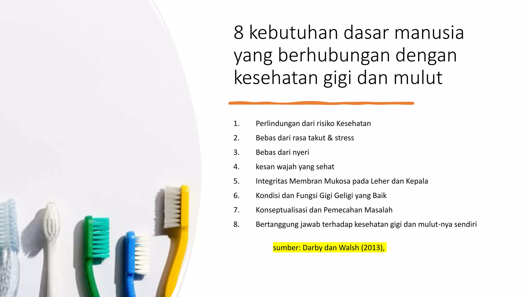Kebutuhan dasar manusia dalam keperawatan gigi dan mulut | PPTX