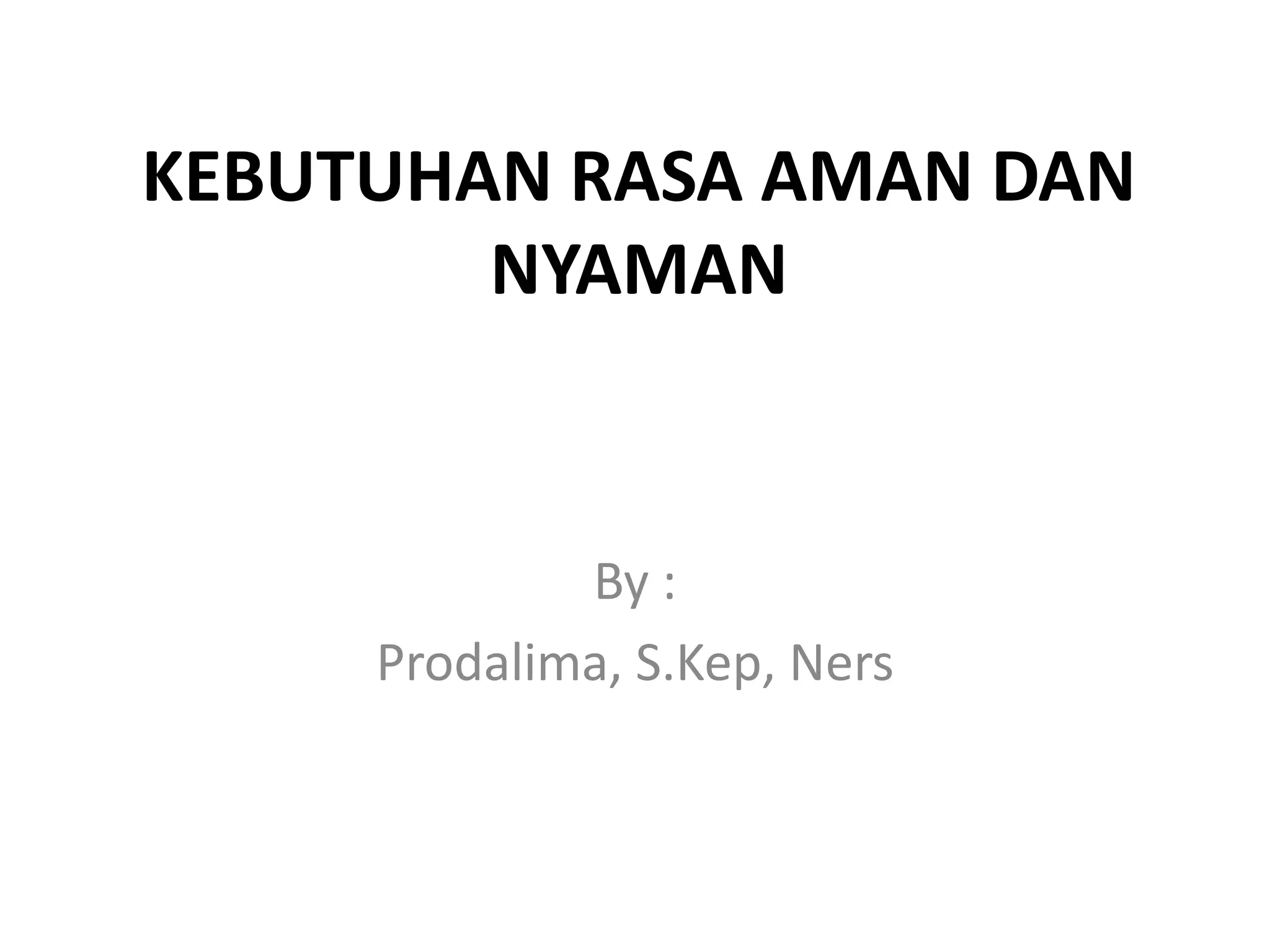 Kebutuhan rasa aman dan nyaman | PPTX