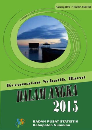 Kecamatan sebatik-barat-dalam-angka-2015 | PDF