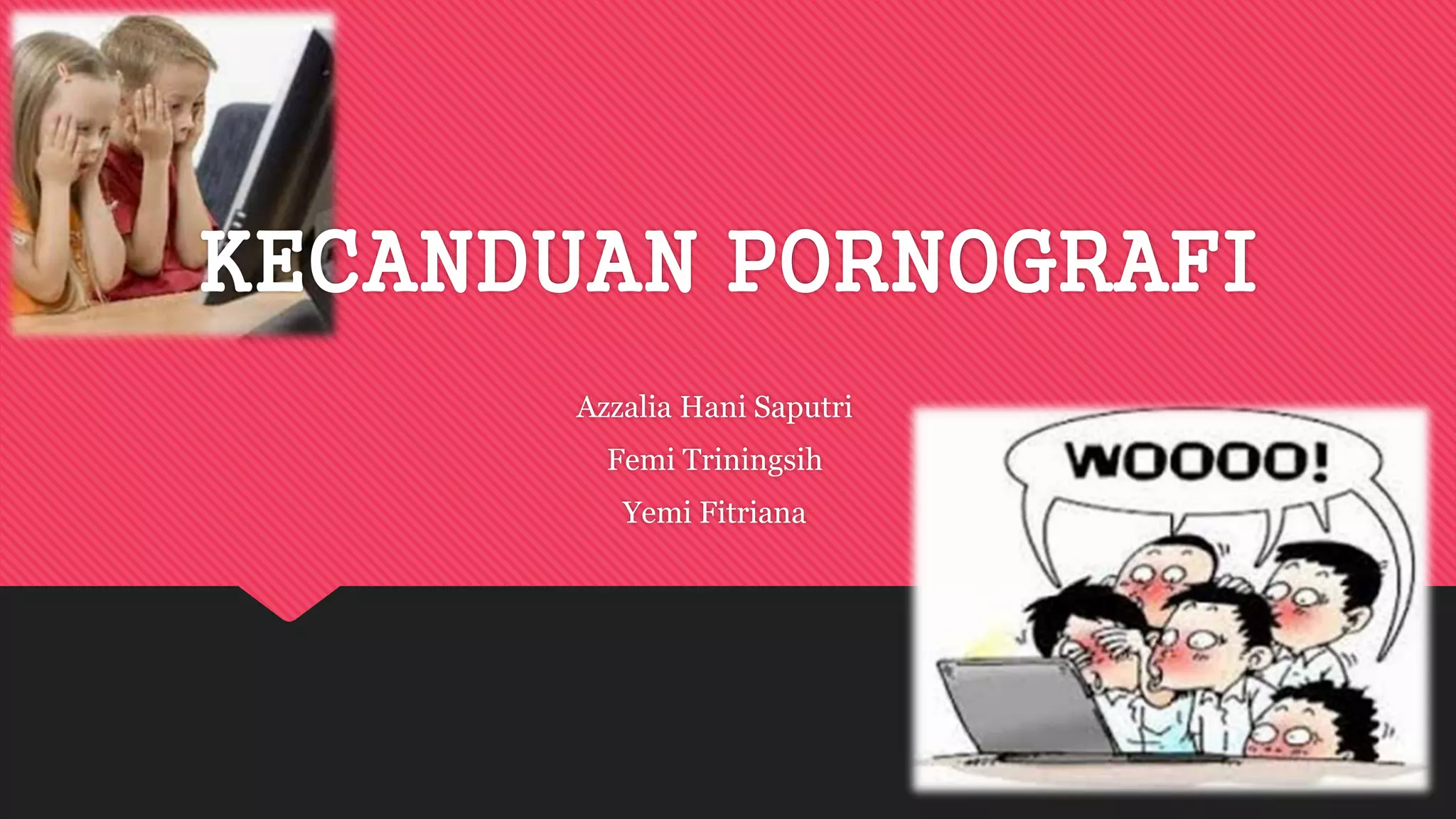 PPT EKSPLANASI TENTANG KECANDUAN PORNOGRAFI (BHS. INDONESIA KELAS XI SEMESTER 2, SMAN 1 GARUM ...