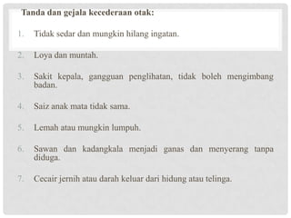 Kecederaan kepala,tulang belakang, & terbakar | PPTX