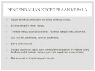Kecederaan kepala,tulang belakang, & terbakar | PPTX