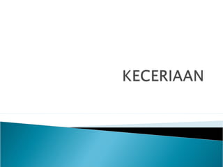 Keceriaan | PPT