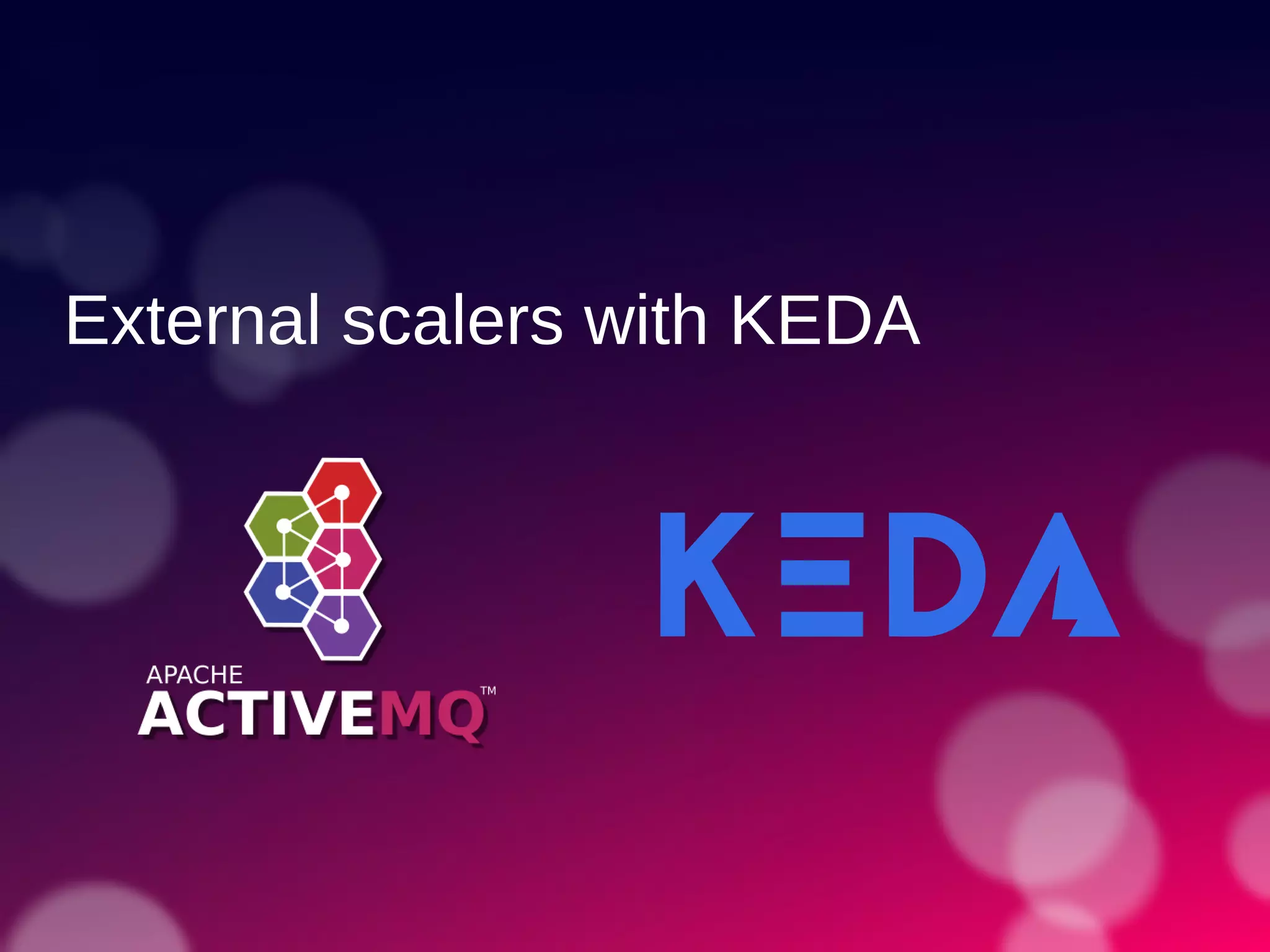 Extending KEDA with External Scalers | PDF