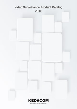 Kedacom - video surveillance product catalog 2016 6.2 bf | PDF