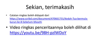 Kedah tua yang telah wujud pada kurun ke 8 | PPTX