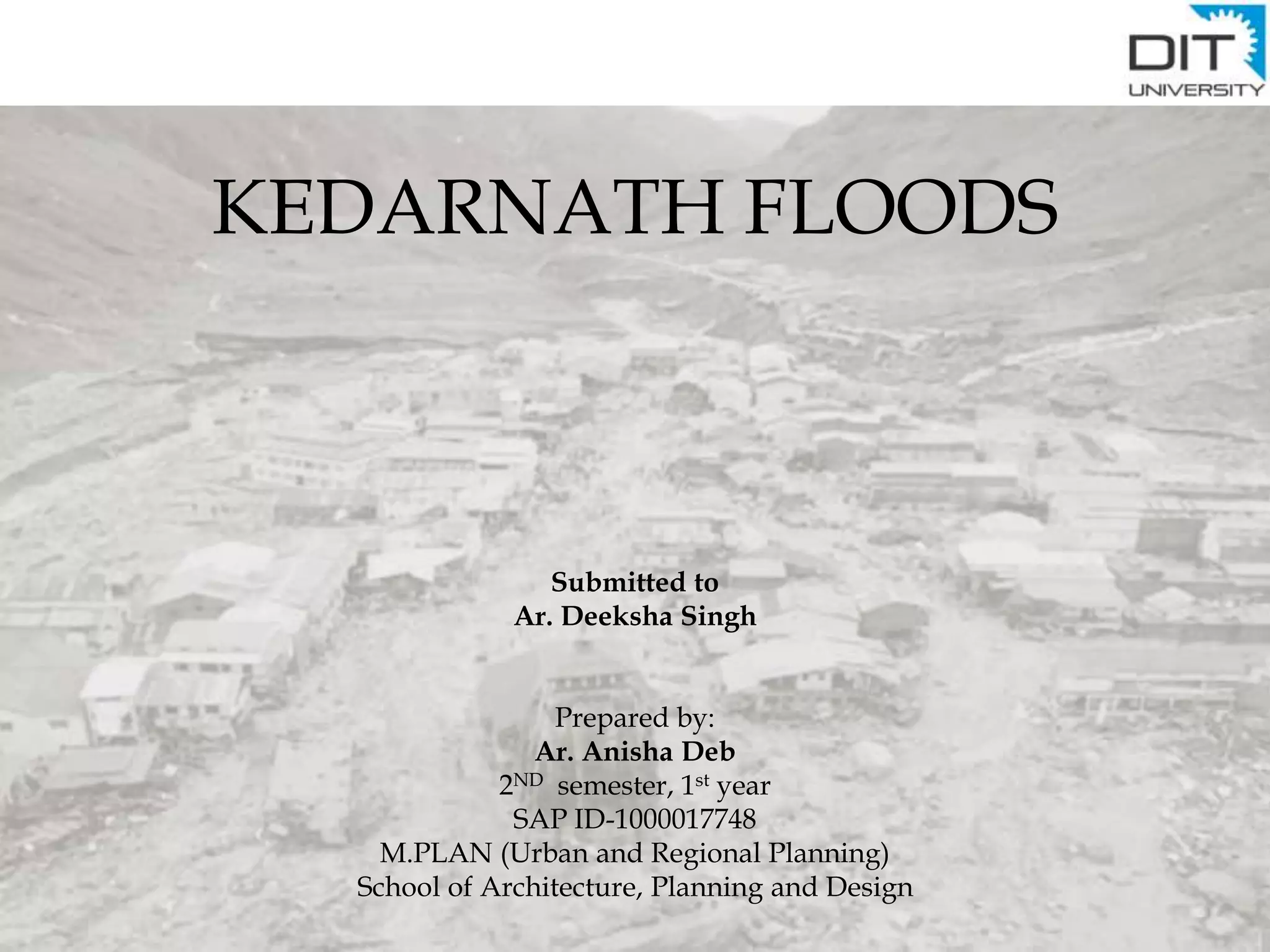 Kedarnath Floods 2013 .pptx