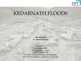 Kedarnath Floods 2013 .pptx