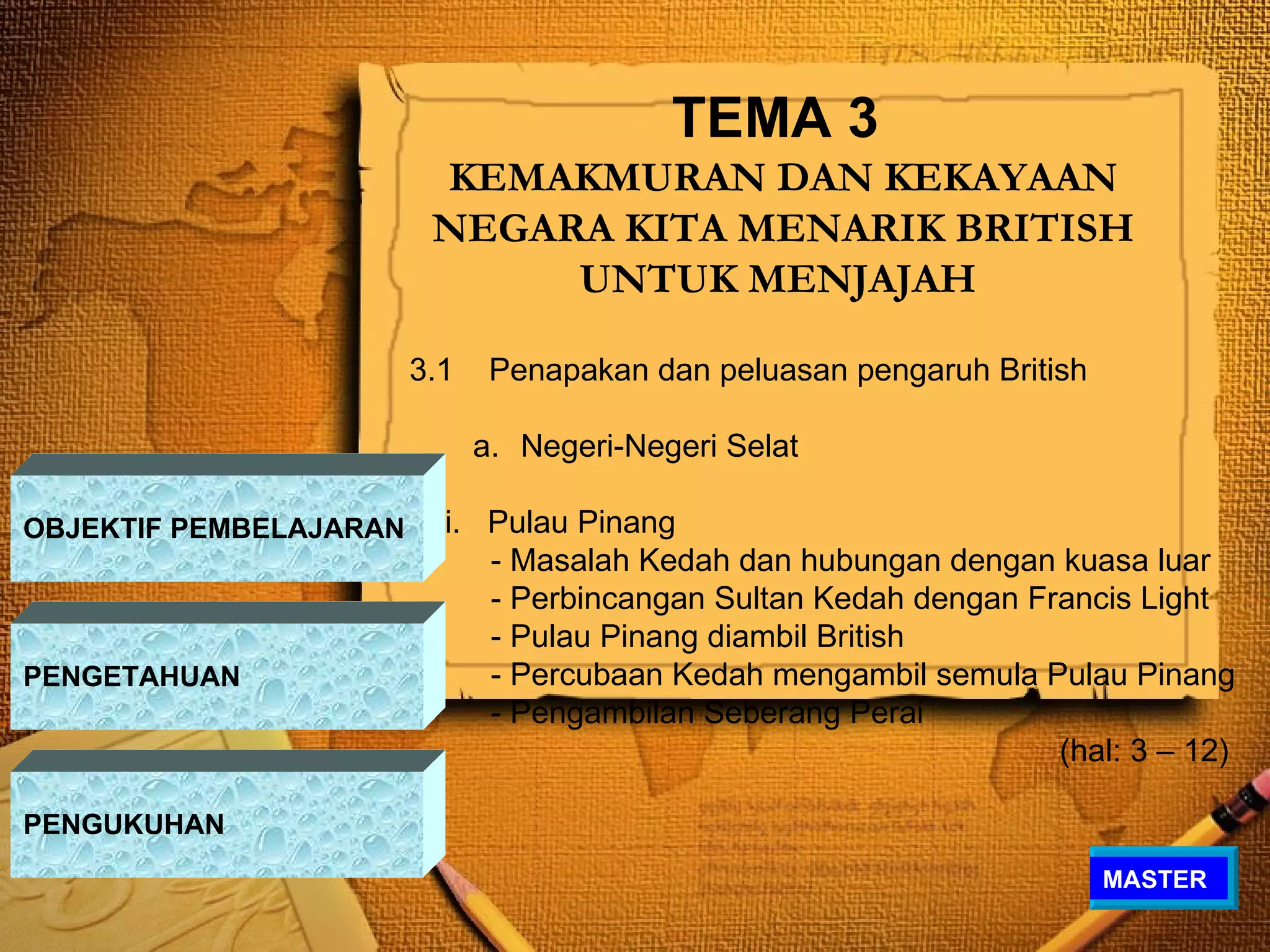 KEDUDUKAN STRATEGIK MENDORONG PENGUASAAN BRITISH | PPS
