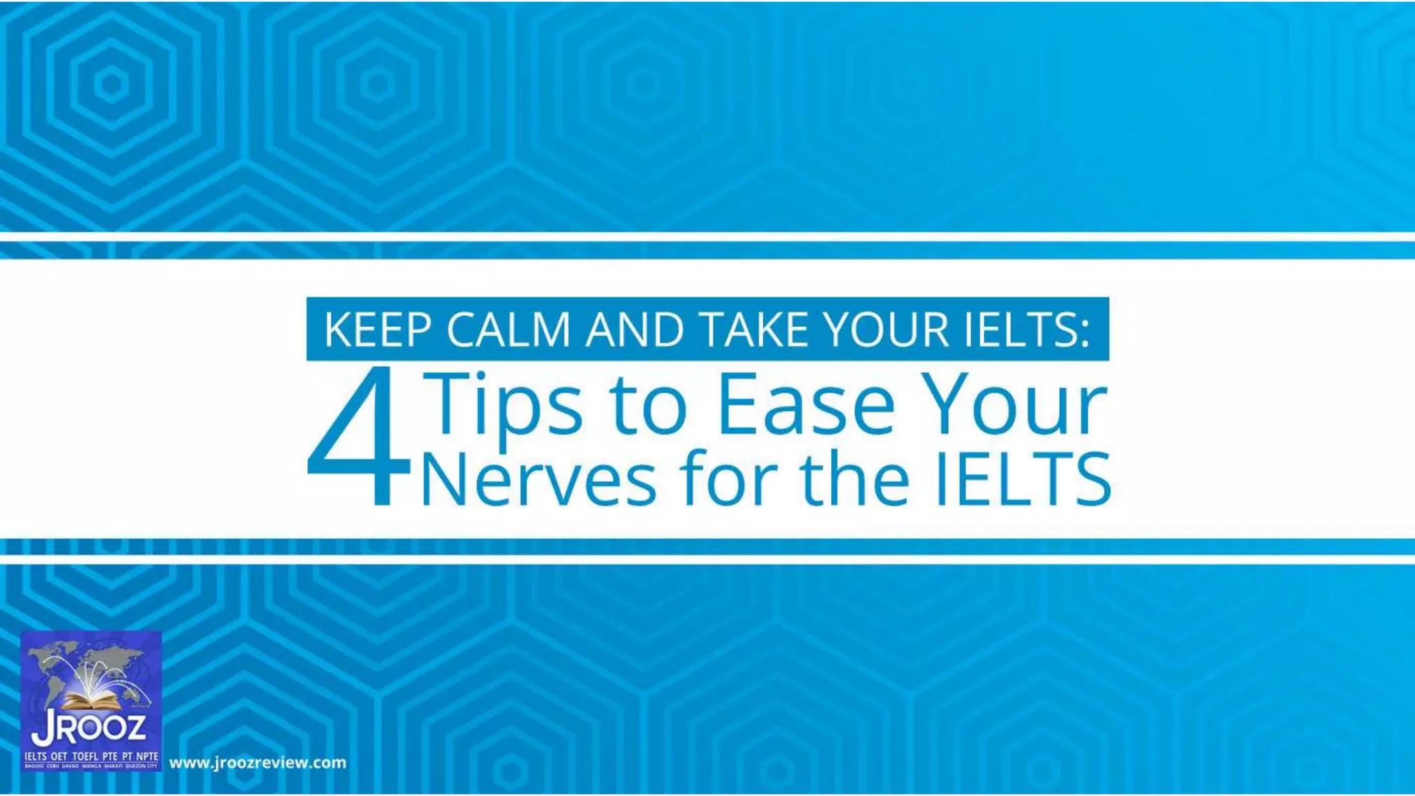 Keep Calm and Take Your IELTS: 4 Tips to Ease Your Nerves for the IELTS ...