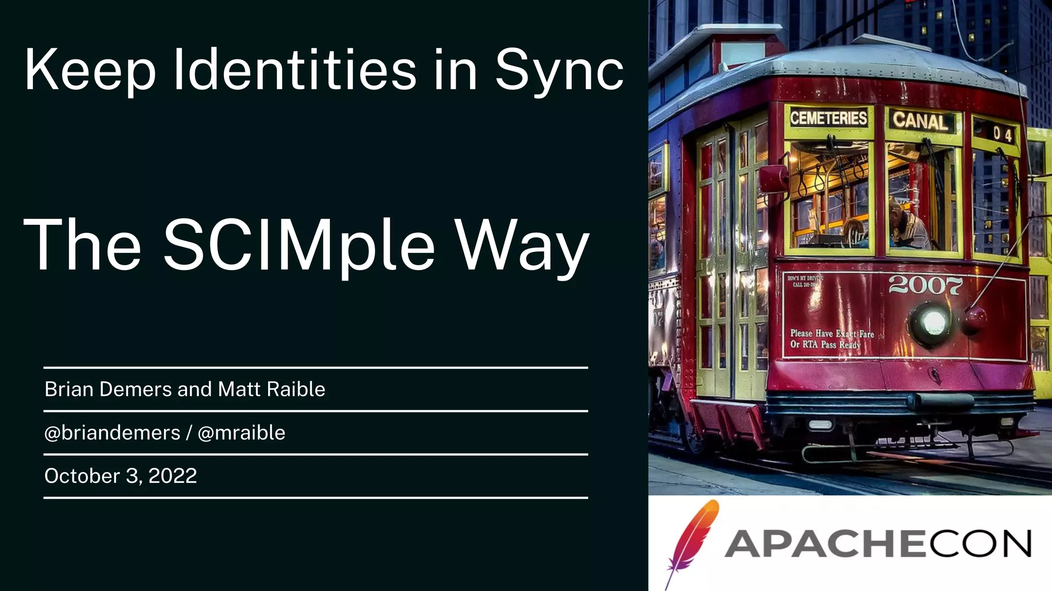 Keep Identities in Sync the SCIMple Way - ApacheCon NA 2022 | PPT