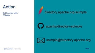 Keep Identities in Sync the SCIMple Way - ApacheCon NA 2022 | PDF