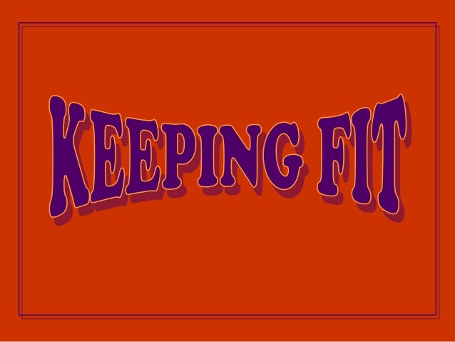 Keeping fit, by Cristina M.