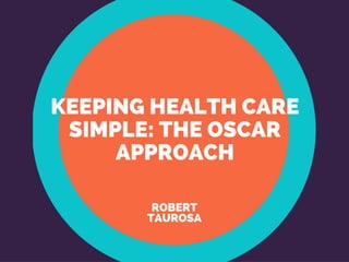 Keeping Health Care Simple: The Oscar Approach | PDF