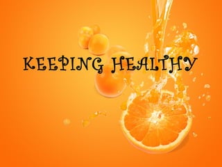 Keeping healthy | PPT