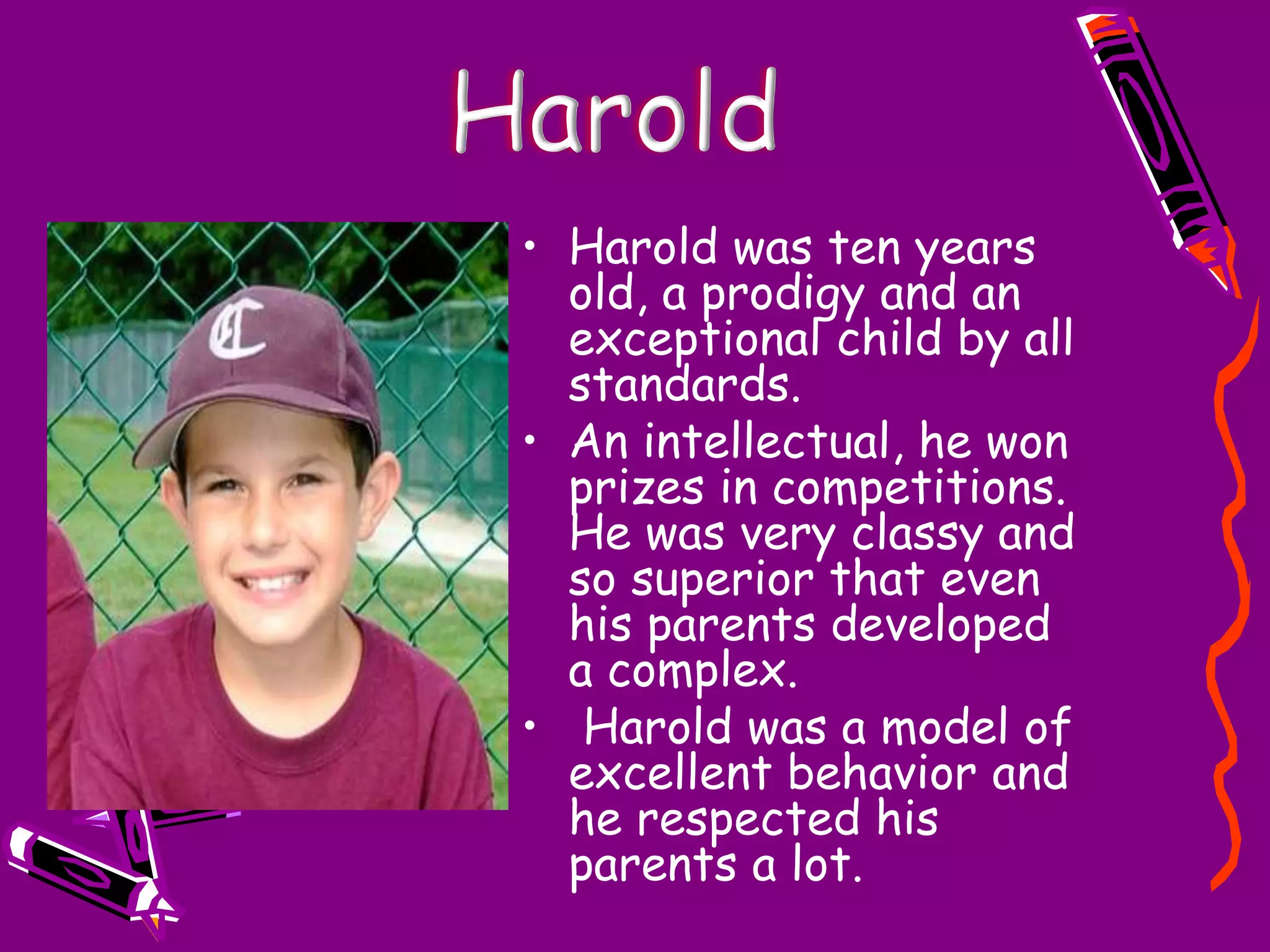 Keeping it from harold. | PPTX