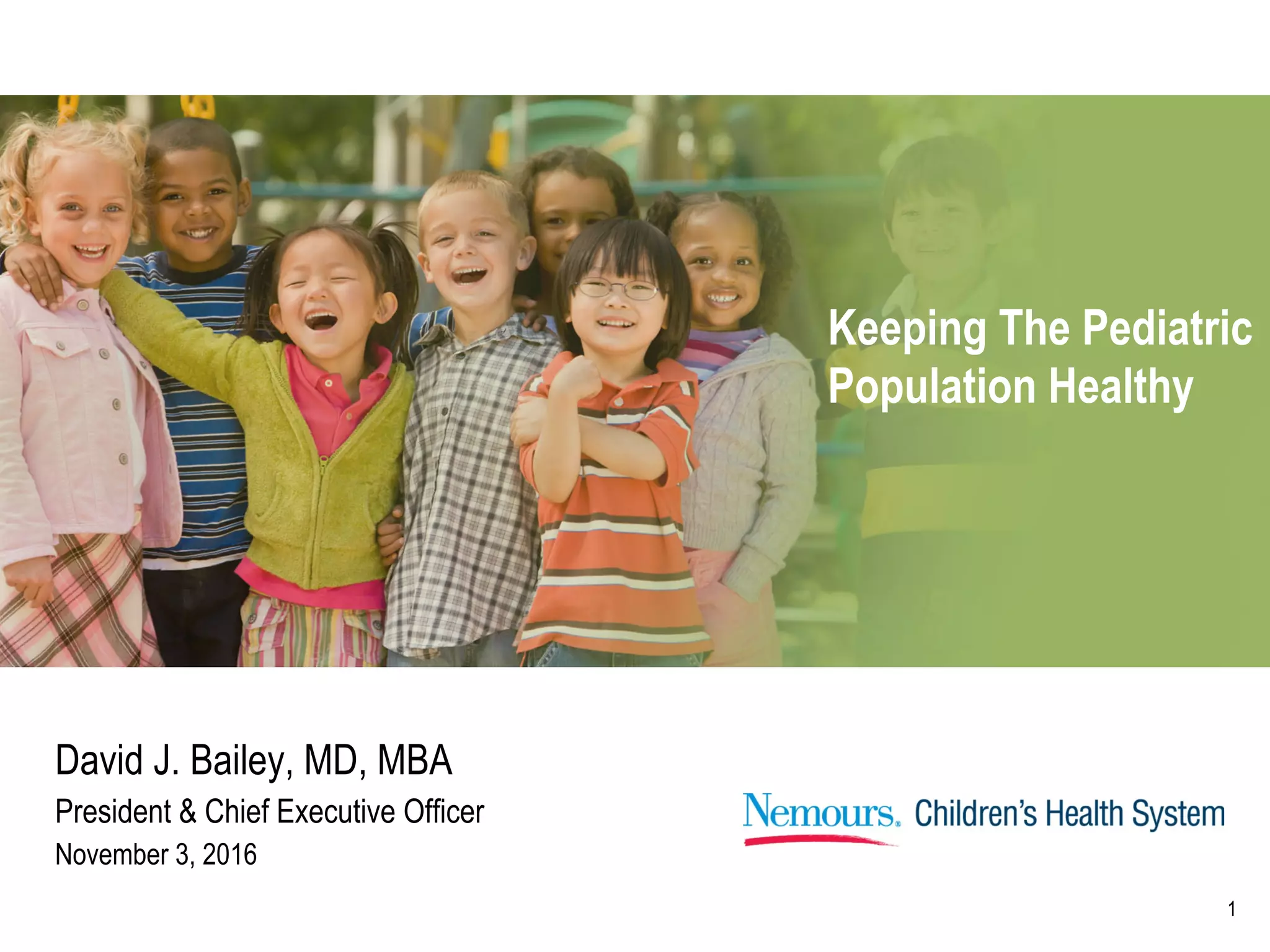 Keeping the Pediatric Population Healthy (David Bailey) | PPT