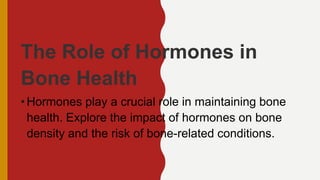 Keeping Your Bones Healthy – A Comprehensive Guide. | PPTX