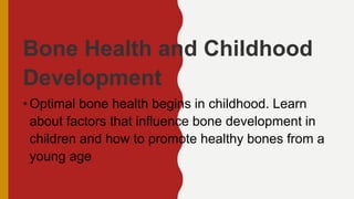 Keeping Your Bones Healthy – A Comprehensive Guide. | PPTX