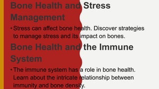Keeping Your Bones Healthy – A Comprehensive Guide. | PPTX