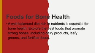 Keeping Your Bones Healthy – A Comprehensive Guide. | PPTX