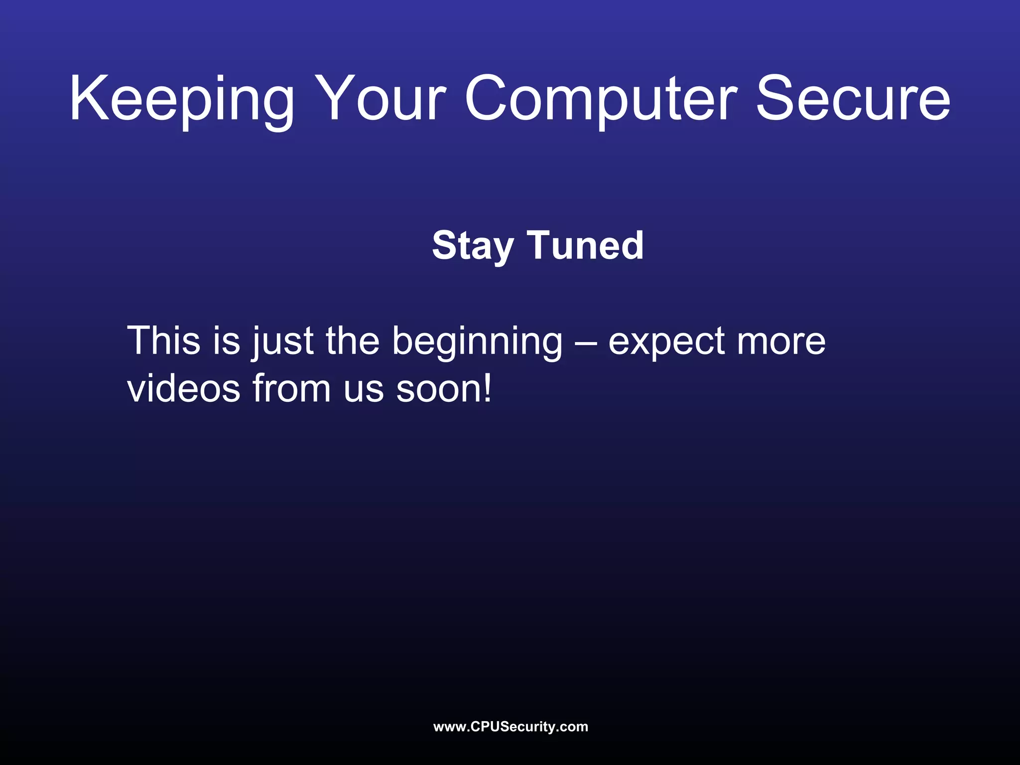 Keeping Your Computer Secure | PPT | Antivirus Software | Computer ...