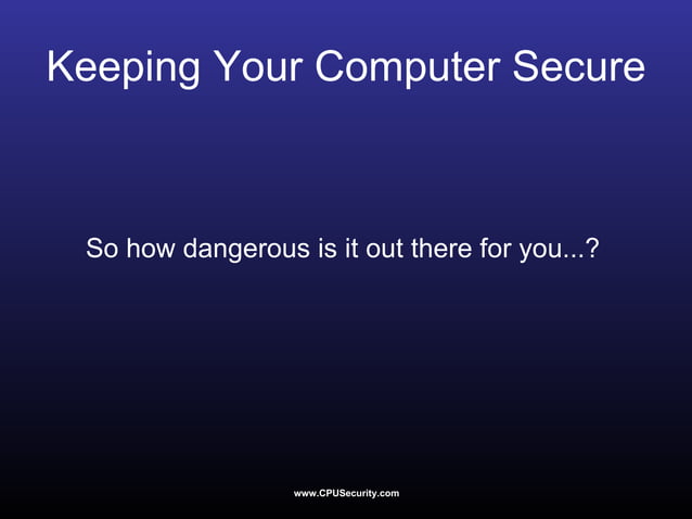 Keeping Your Computer Secure | PPT | Antivirus Software | Computer Software and Applications