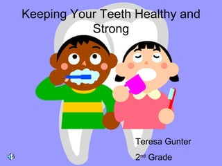 Keeping Your Teeth Healthy And Strong[1] | PPT