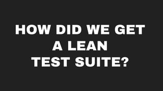 Keeping your tests lean | PPT