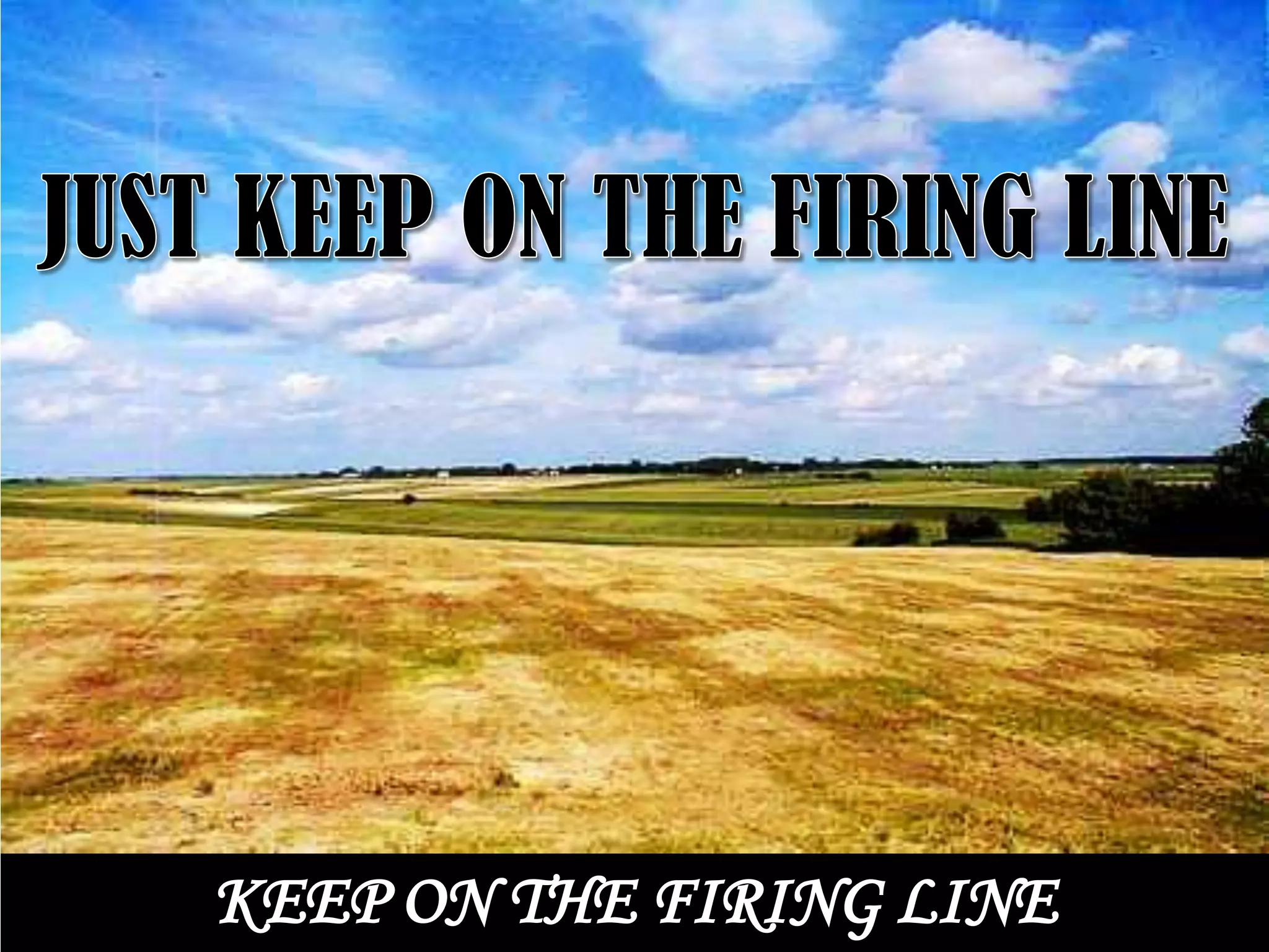 Keep on the firing line | PPTX
