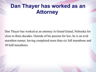 Dan Thayer Attorney Grand Island : Keep Running as You age | PPT