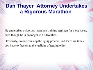 Dan Thayer Attorney Grand Island : Keep Running as You age | PPT