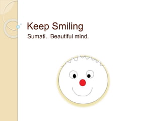 Keep smiling | PPTX