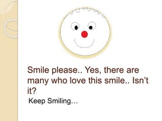 Keep smiling | PPTX