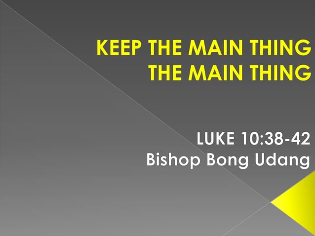 Keep the main thing the main thing | PPTX