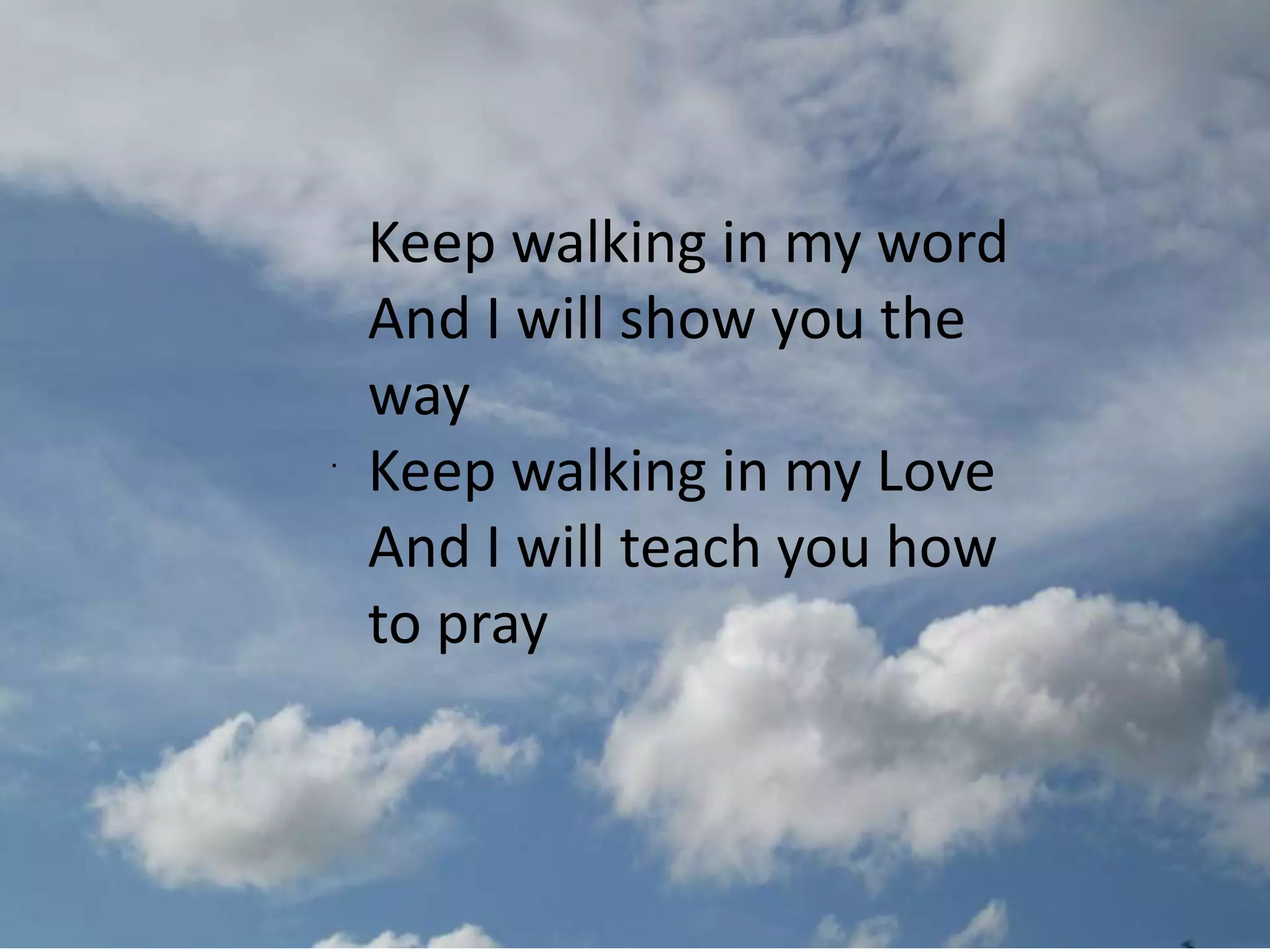Keep walking in my way | PPTX